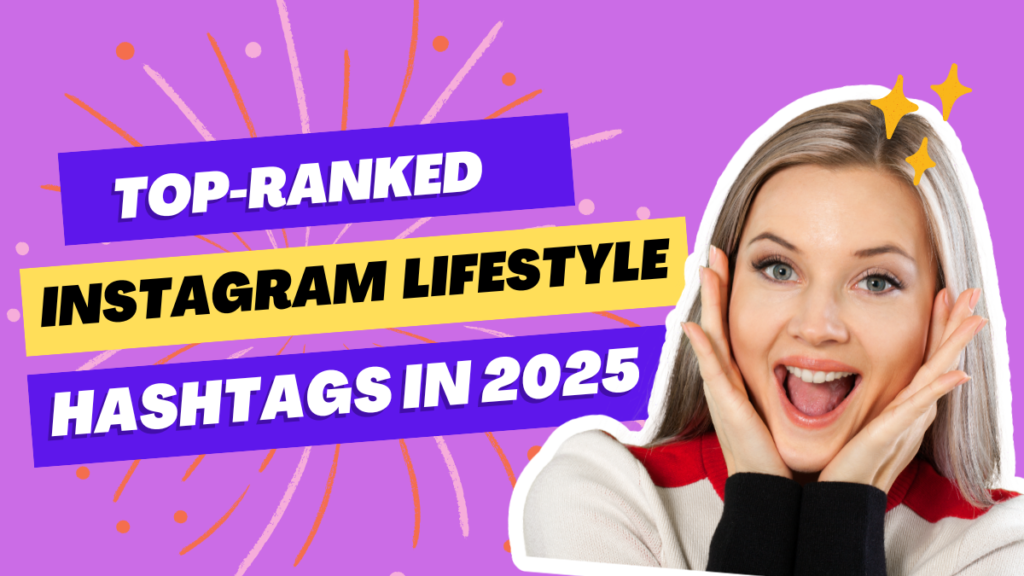 Instagram Lifestyle Hashtags That Are Ranking #1 in 2025